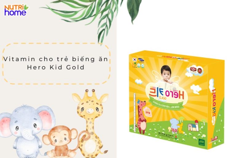 11 vitamin cho trẻ biếng ăn tốt nhất được các mẹ tin dùng